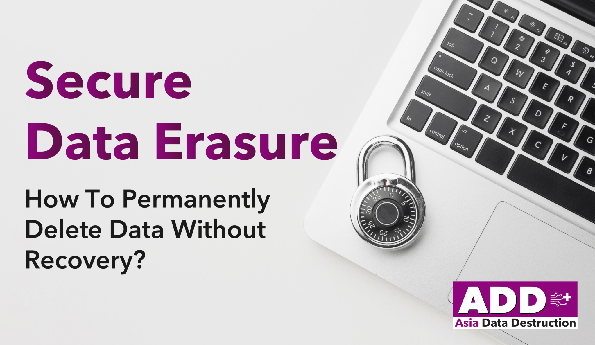Secure Data Erasure: How To Permanently Delete Data Without Recovery ...